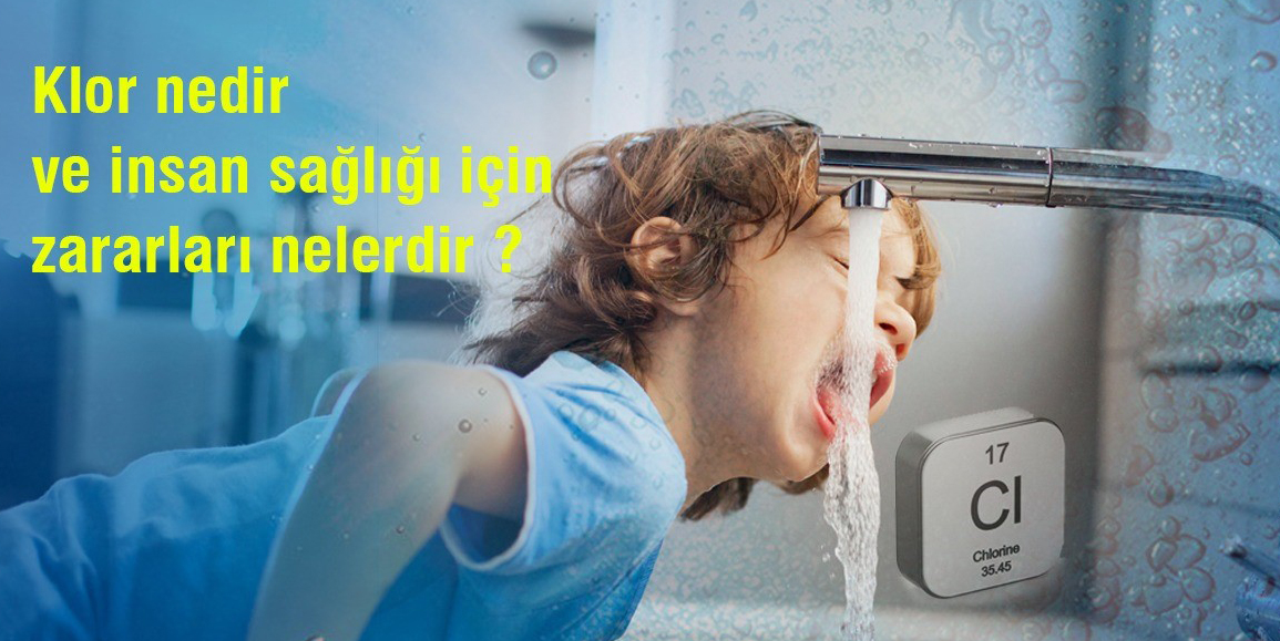 Klor Nedir ? Neden Bilmemiz Gerekiyor ? – Su Arıtma
